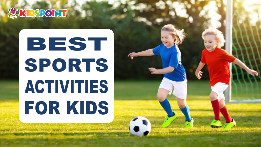 Unlocking Potential: The Best Sports Activities for Kids | The Kids Point