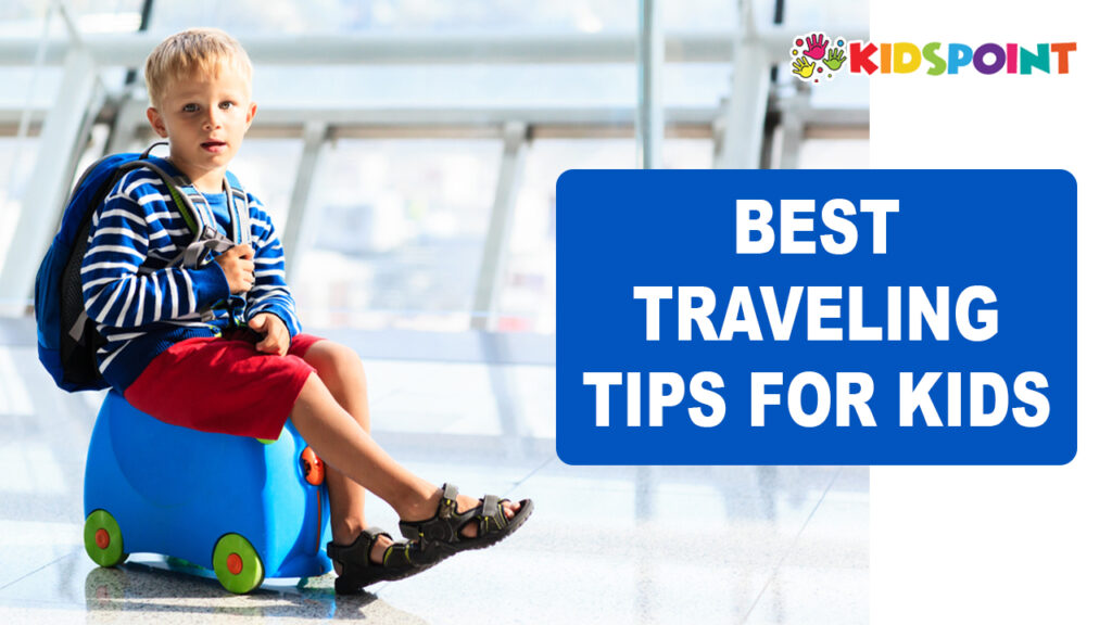 Best Traveling Tips for Kids | The Kids Point
