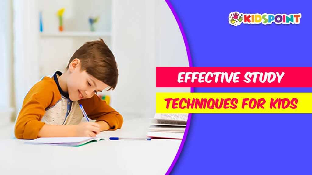 Effective Study Techniques for Kids | The Kids Point