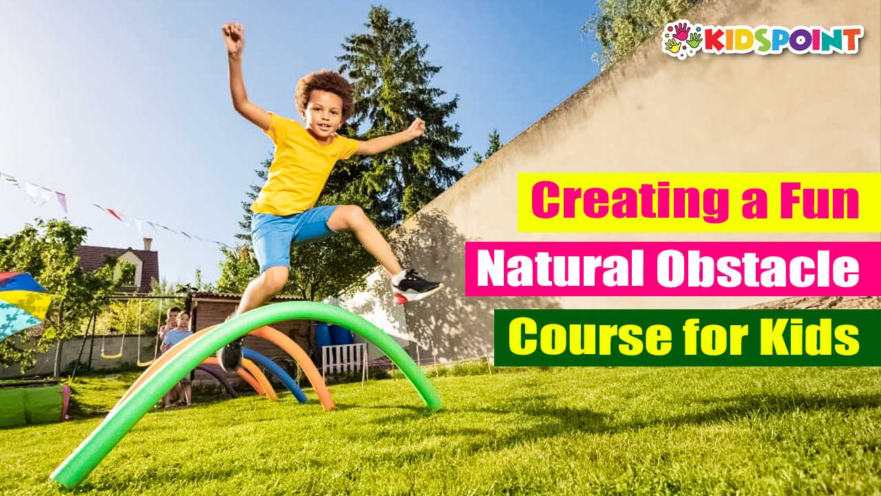 Creating a Fun Natural Obstacle Course for Kids - The Kids Point