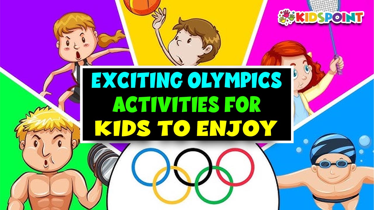 Exciting Olympics Activities for Kids to Enjoy | The Kids Point