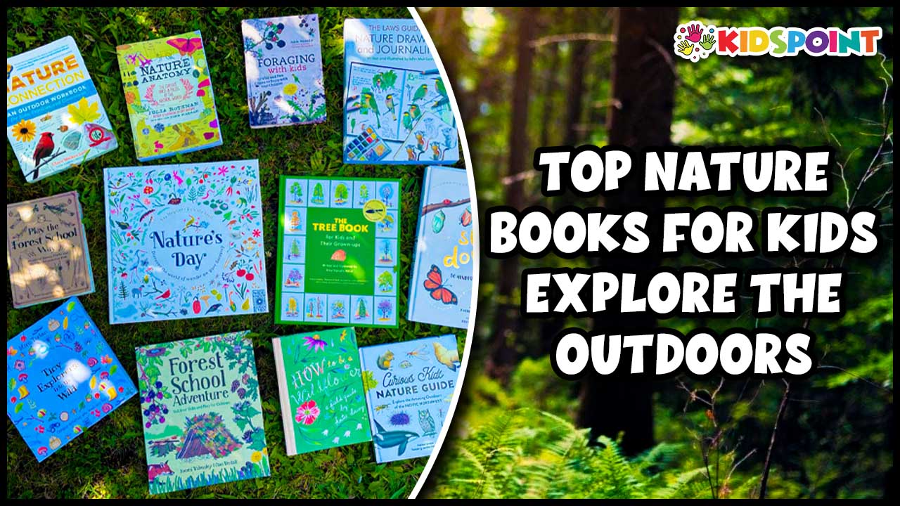 Top Nature Books for Kids: Explore the Outdoors | The Kids Point